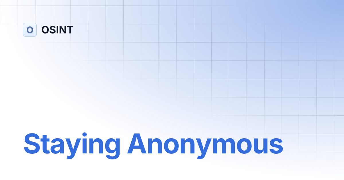 Staying Anonymous | OSINT